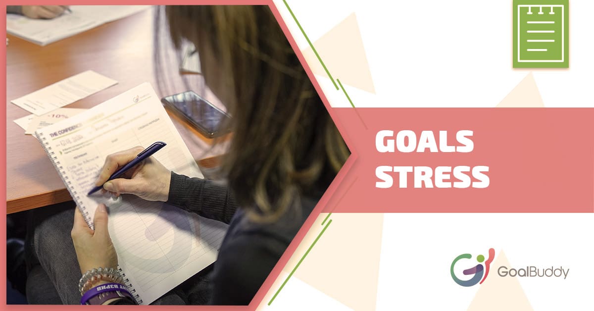 How to reduce stress on the journey to our dreams - Goal Buddy